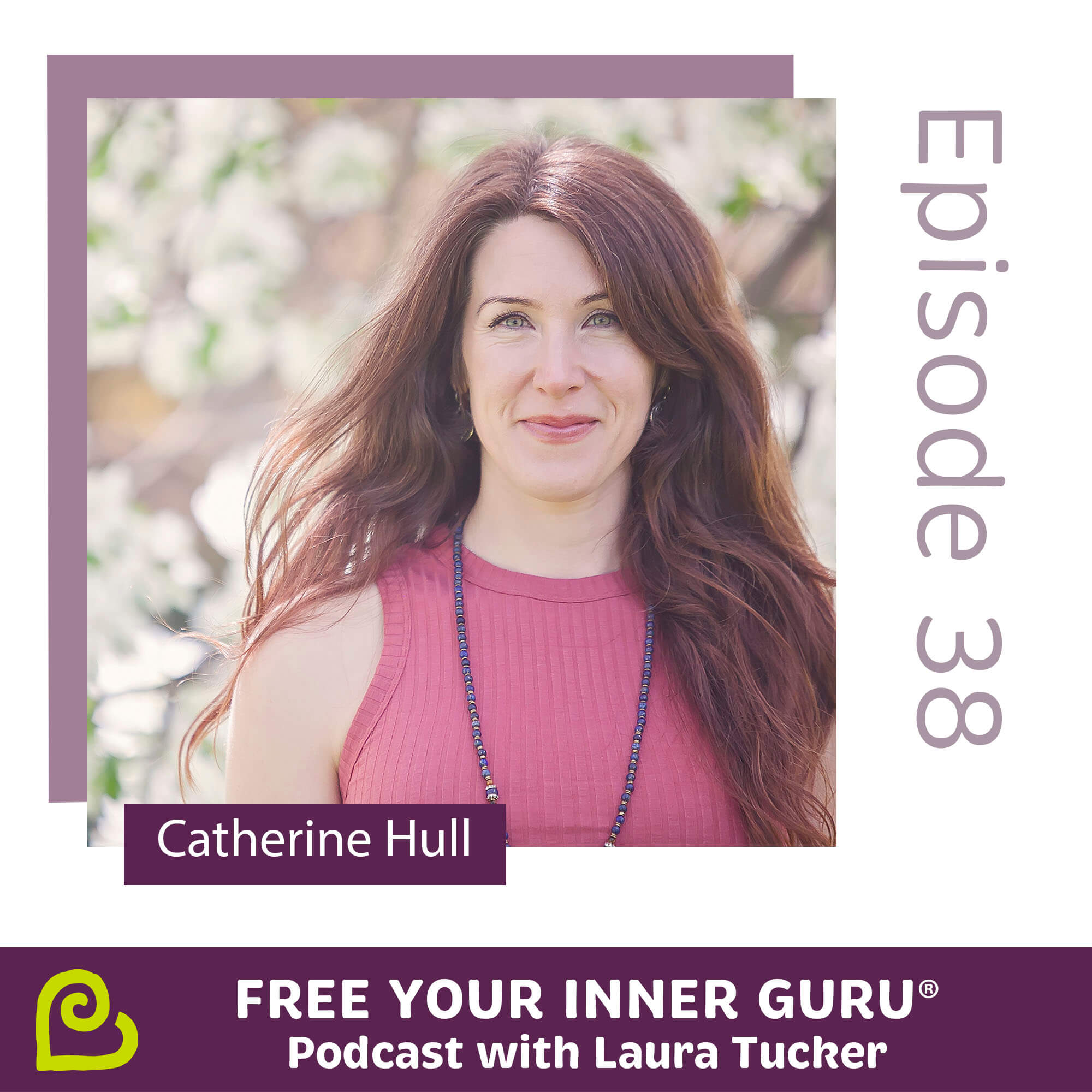Catherine Hull: Self Care Empowers Your Body, Mind and Soul | Free Your ...