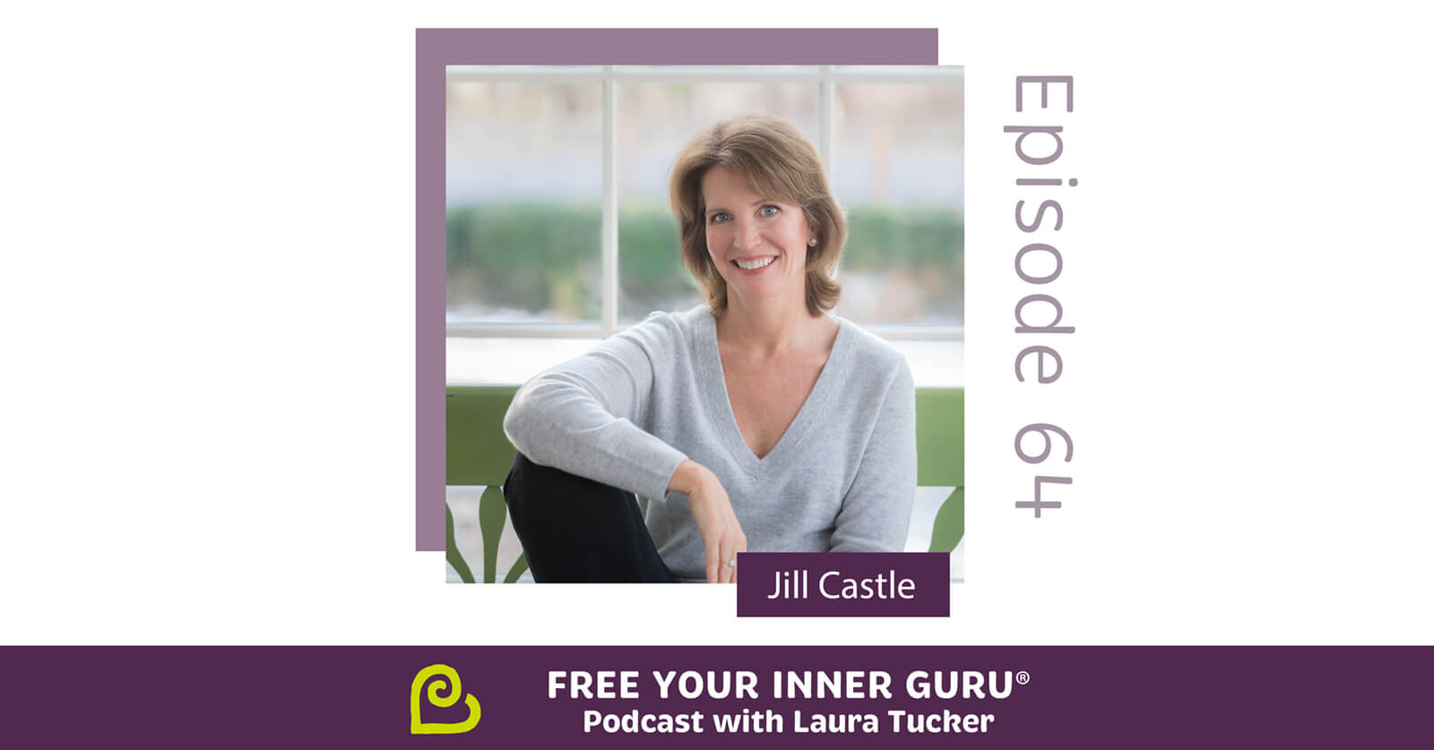 Jill Castle: Nourishing Tomorrow’s Leaders | Free Your Inner Guru ...