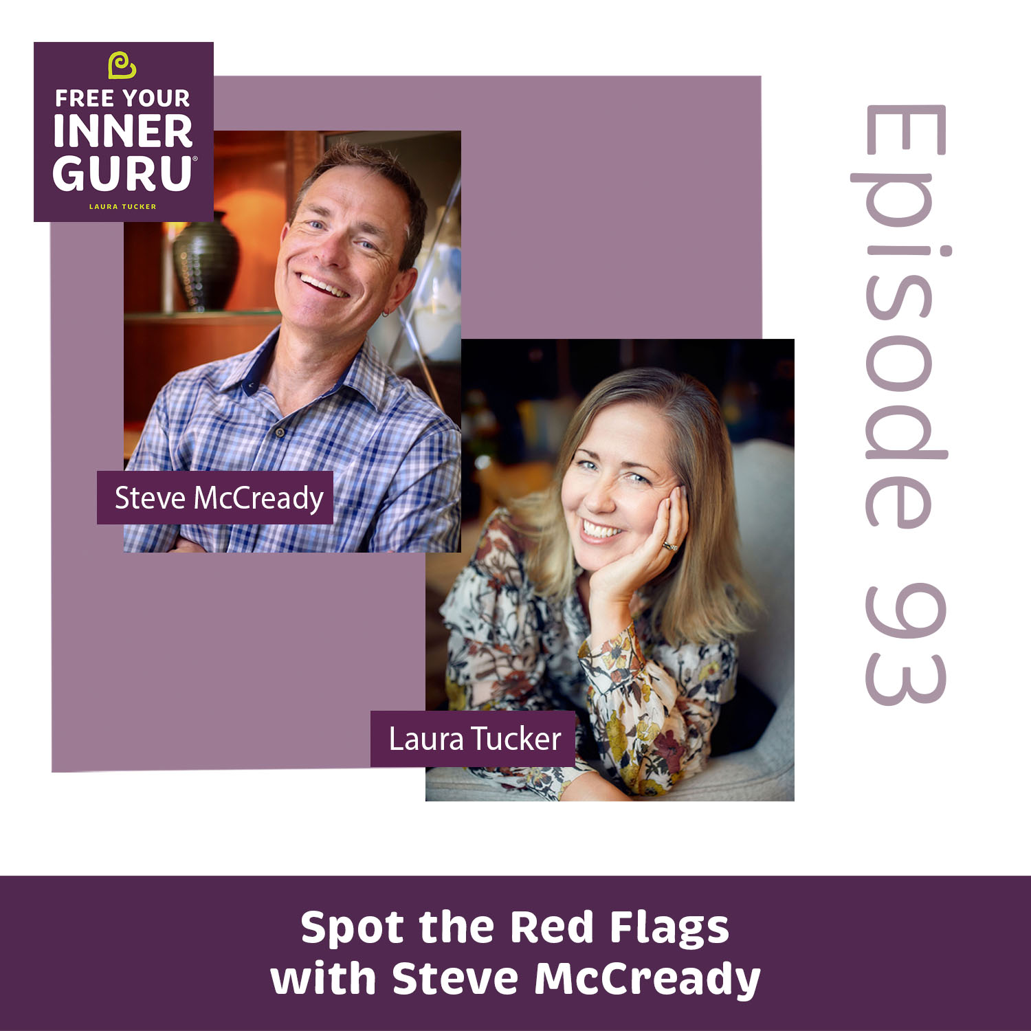 Spot the Red Flags with Steve McCready | Free Your Inner Guru | Episode 93
